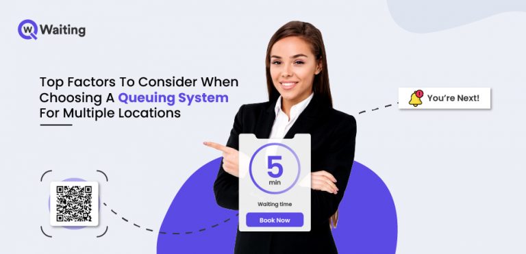 Top Factors To Consider When Choosing A Queuing System For Multiple ...