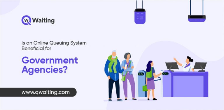 Is Online Queuing System Beneficial For Government Agencies?
