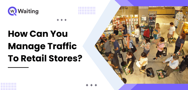 How Can You Manage Traffic To Your Retail Stores?