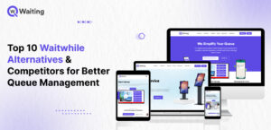 Top Waitwhile Alternatives for Better Queue Management